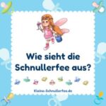 Wie sieht die Schnullerfee aus? So kannst du sie beschreiben